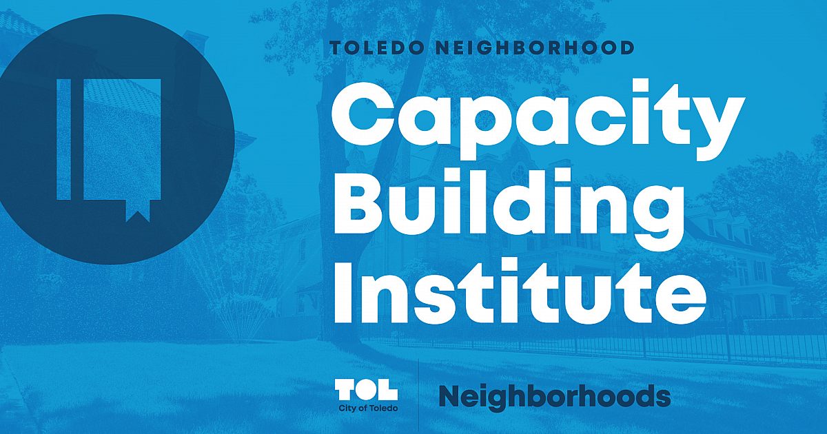 City of Toledo | Toledo Neighborhood Capacity Building Institute